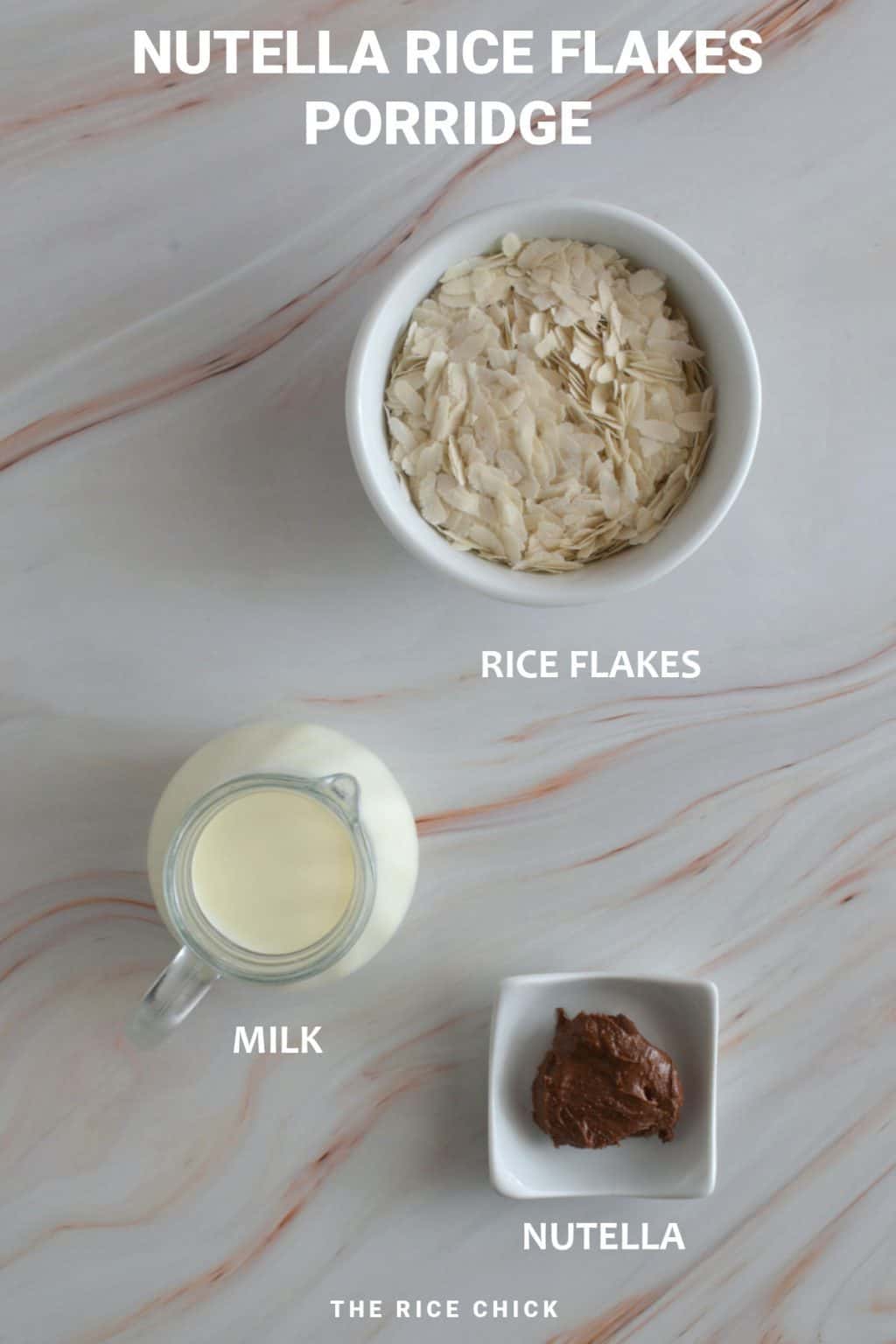 Nutella Rice Flakes Porridge - The Rice Chick